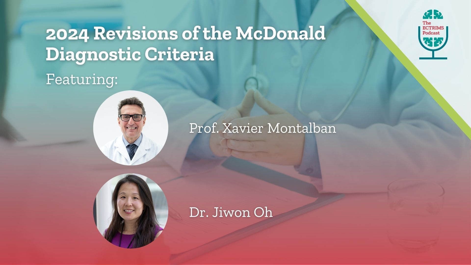 Episode 55: 2024 Revisions of the McDonald Diagnostic Criteria — What Neurologists Need to Know ...